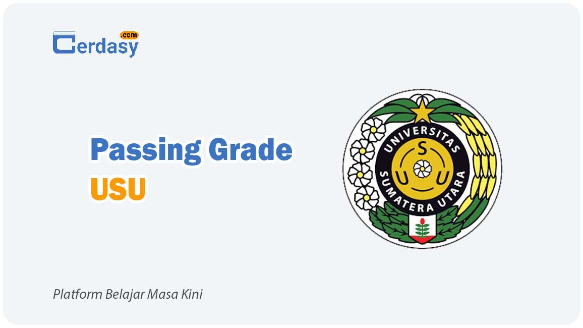Passing Grade USU 2025, (SNBP dan SNBT) Yuk Cek Peluang Masuknya ...