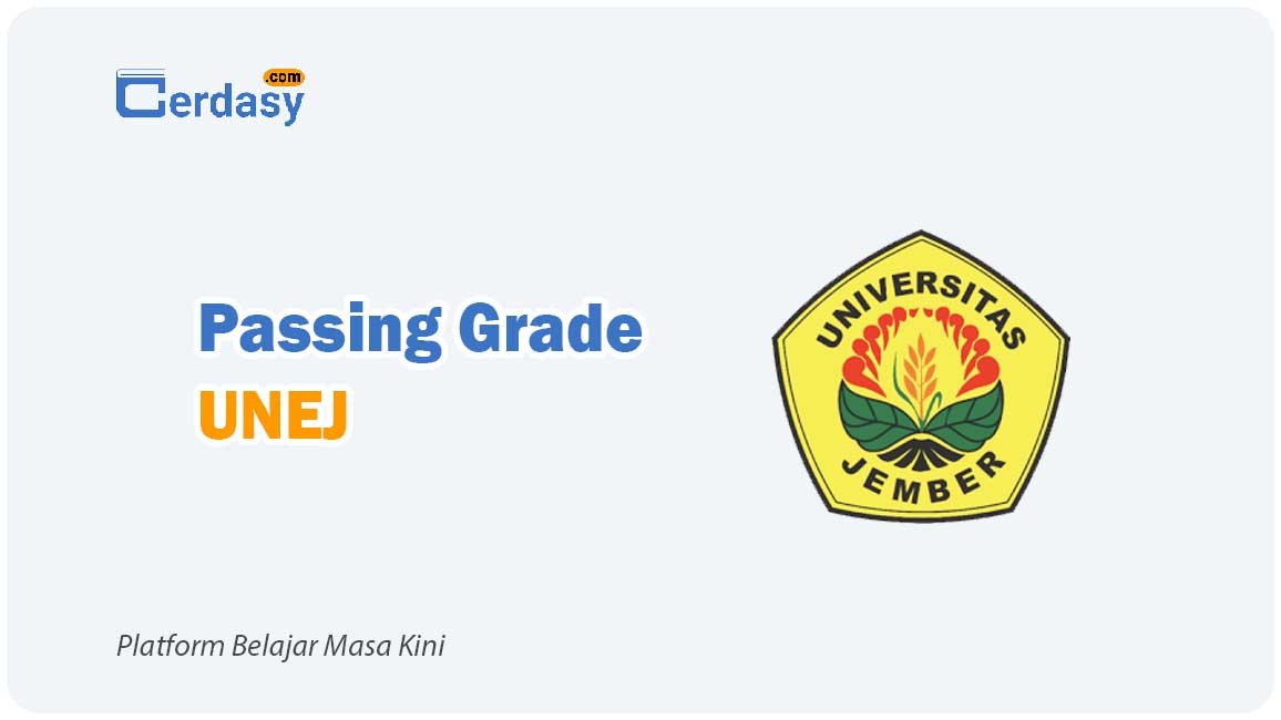 Passing Grade UNEJ 2025, (SNBP dan SNBT) Yuk Cek Peluang Masuknya ...