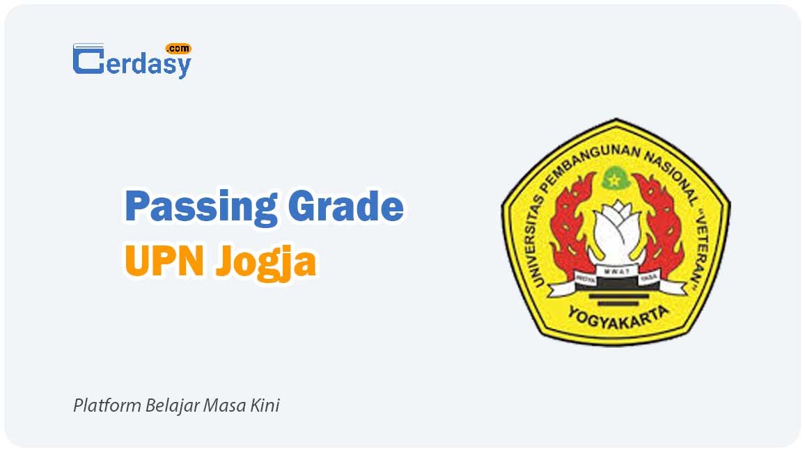 Passing Grade UPN Jogja 2025, (SNBP dan SNBT) Yuk Cek Peluang Masuknya - Cerdasy | Platform ...