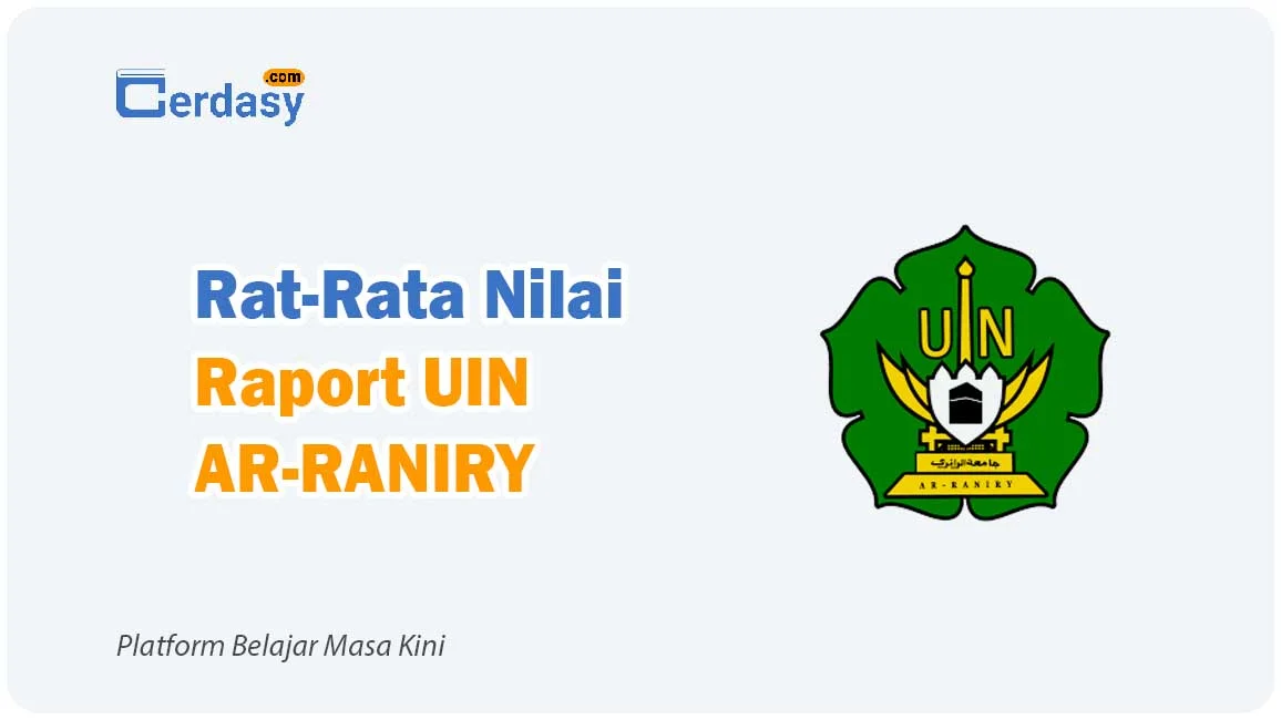 Rata Rata Nilai Raport SNBP UIN AR-RANIRY 2025, Prediksi Minimal Lolos - Cerdasy | Platform ...